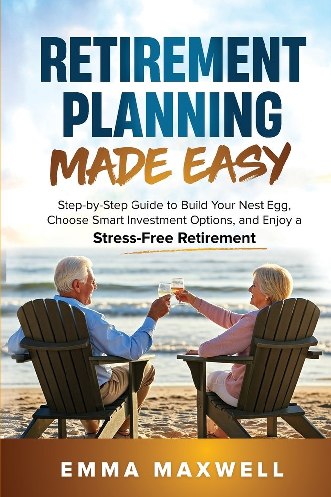 Retirement Planning Made Easy a book by Emma Maxwell - Bookshop.org US