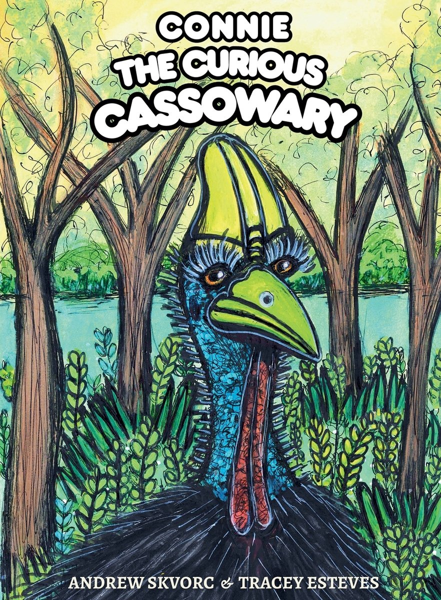 Connie the Curious Cassowary a book by Andrew Skvorc and Tracey Esteves ...