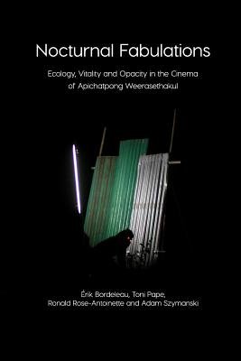 Nocturnal Fabulations: Ecology, Vitality and Opacity in the Cinema of ...