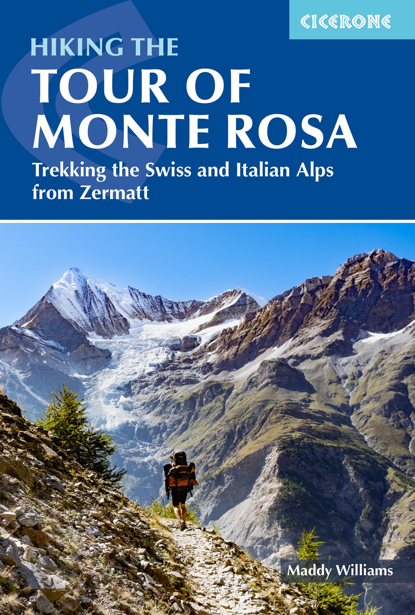 Hiking the Tour of Monte Rosa a book by Maddy Williams - Bookshop.org US