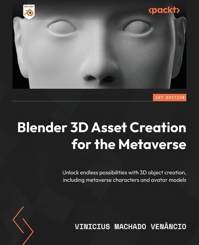 Blender 3D Asset Creation for the Metaverse: Unlock endless ...