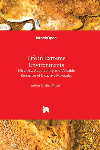 Life in Extreme Environments - Diversity, Adaptability and Valuable ...