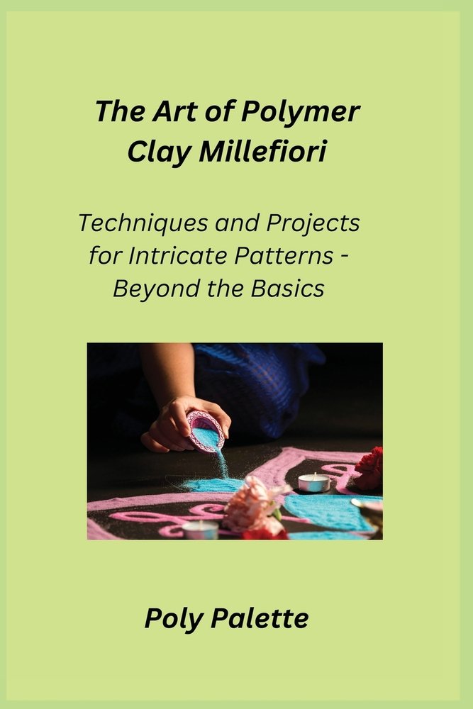 The Art of Polymer Clay Millefiori a book by Kiln Crafter and Poly ...