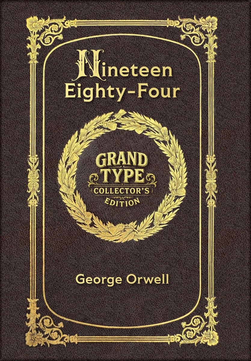 Large Print - Nineteen Eighty-Four - Grand Type Collector's Edition ...