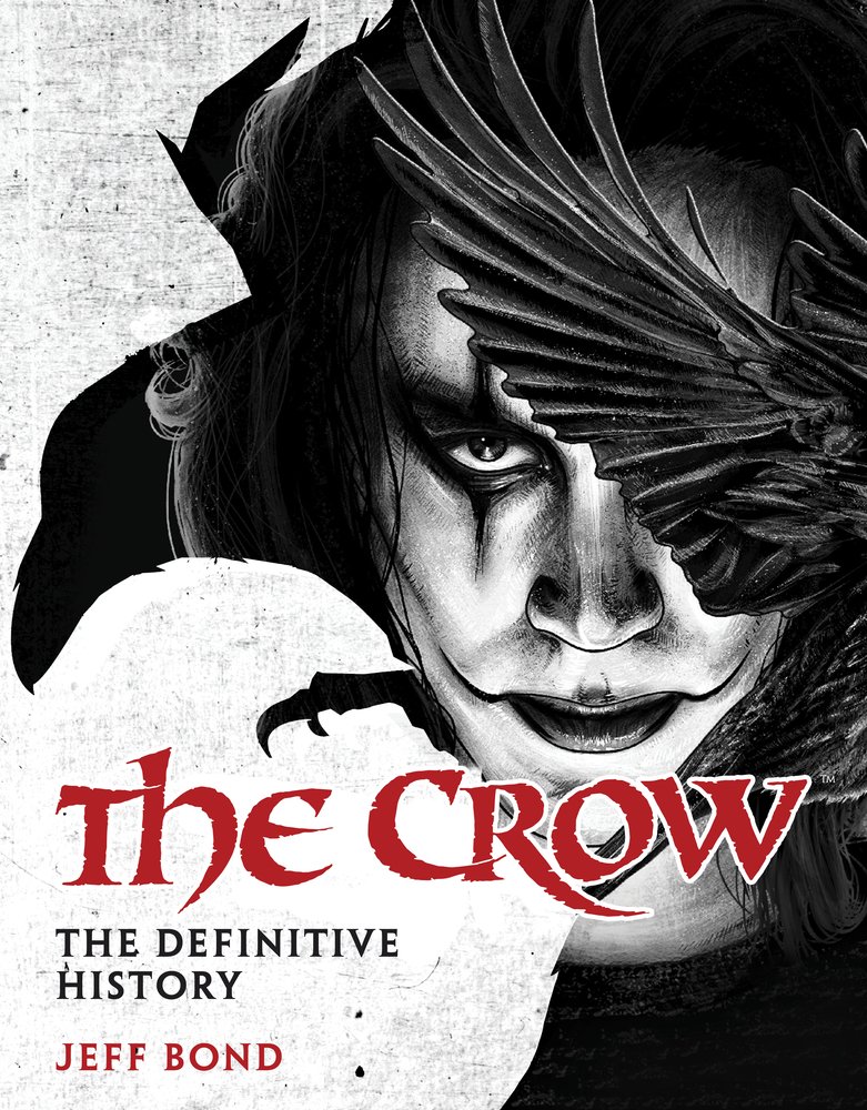 The Crow: The Definitive History a book by Jeff Bond - Bookshop.org US
