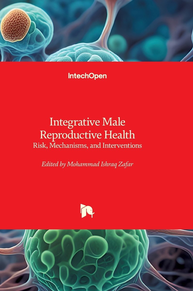 Integrative Male Reproductive Health - Risk, Mechanisms, and ...