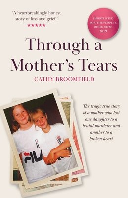 Through a Mother's Tears: The tragic true story of a mother who lost ...