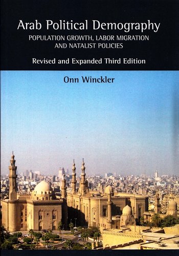 Arab Political Demography: Population Growth, Labor Migration and ...