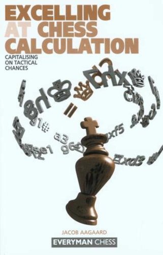 Excelling at Chess Calculation a book by Jacob Aagaard