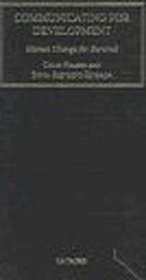 Communicating for Development Human Change for Survival a book by ...