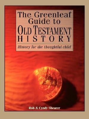 The Greenleaf Guide to Old Testament History a book by Cyndy Shearer ...