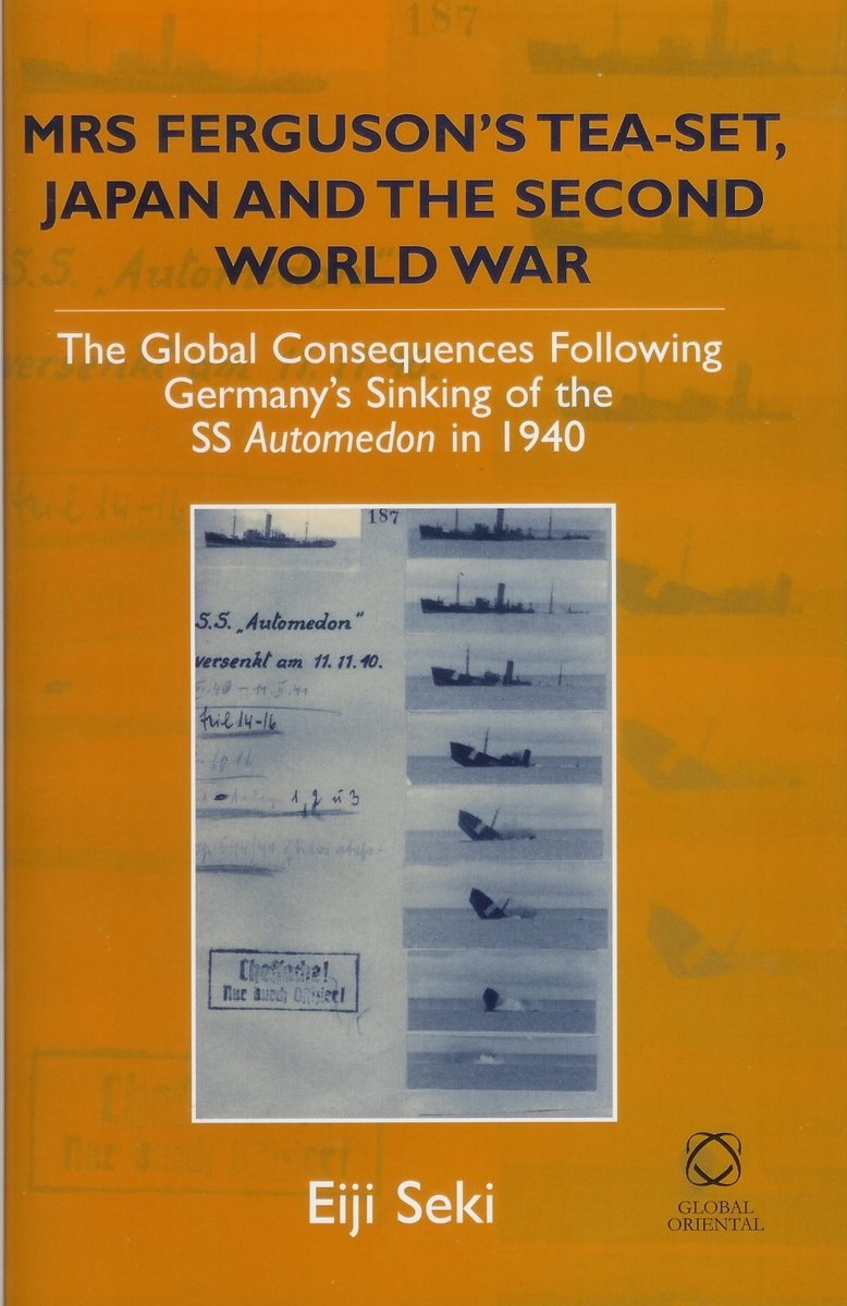 Mrs Ferguson's Tea-Set, Japan and the Second World War a book by Eiji ...