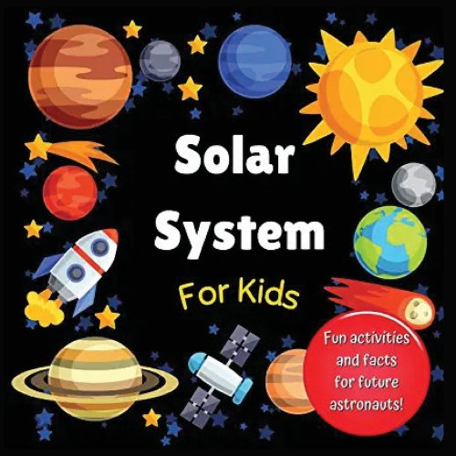 Solar System for Kids: Space activity book for budding astronauts who ...