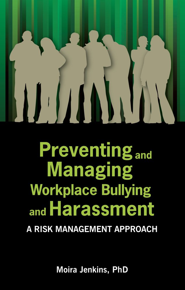 Preventing and Managing Workplace Bullying and Harassment a book by ...
