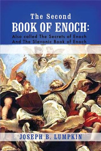 The Second Book of Enoch: 2 Enoch Also Called the Secrets of Enoch and ...