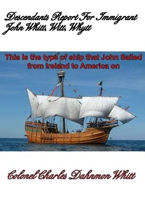 Descendants Report for John Witt, Whitt, Whytt a book by Colonel ...