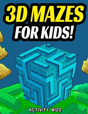 3D Mazes For Kids a book by Activity Wizo - Bookshop.org US
