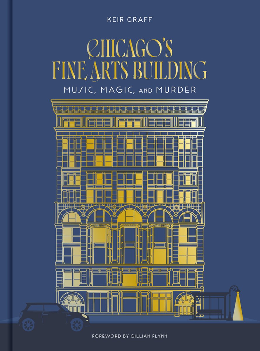 Chicago's Fine Arts Building a book by Keir Graff and Gillian Flynn ...