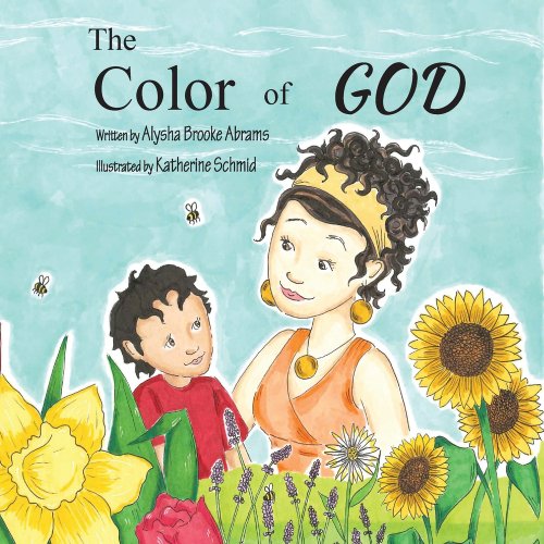 The Color of God a book by Alysha Brooke Abrams and Katherine Schmid