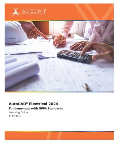 AutoCAD Electrical 2024: Fundamentals with NFPA Standards a book by ...