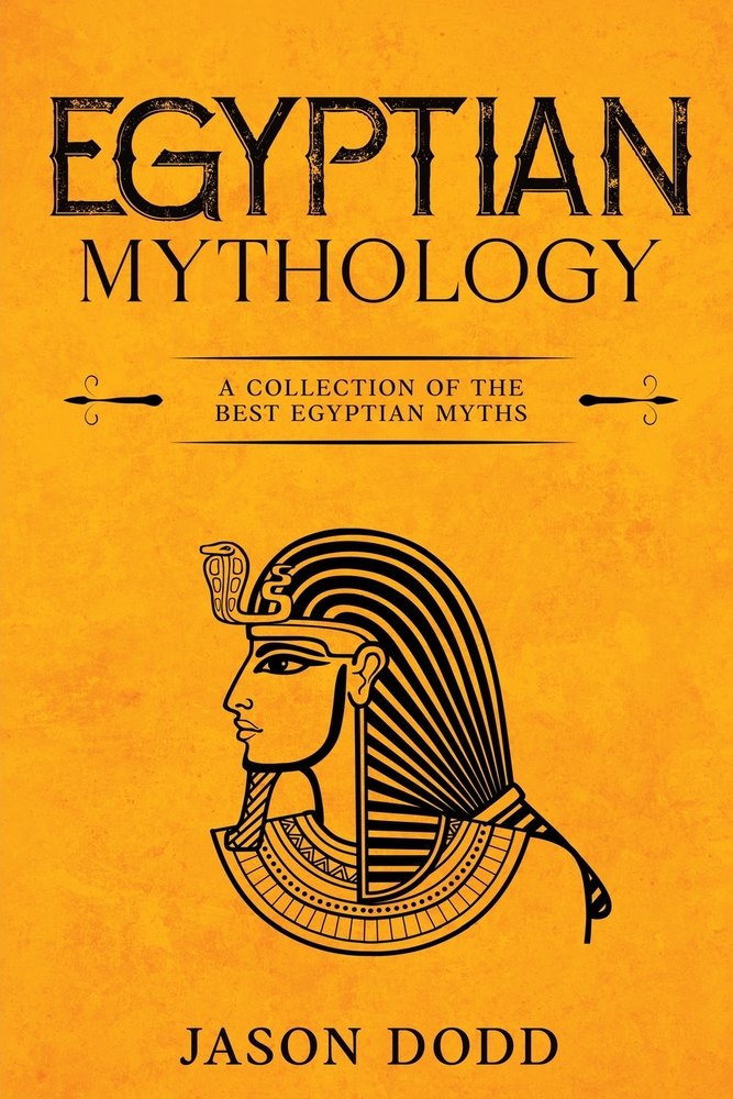 Egyptian Mythology a book by Jason Dodd - Bookshop.org US