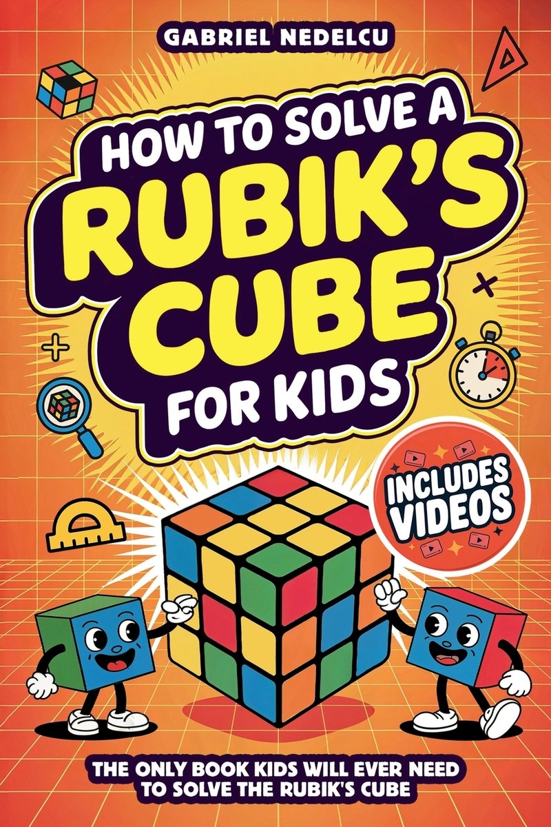 How to Solve a Rubik's Cube for Kids a book by Gabriel Nedelcu ...