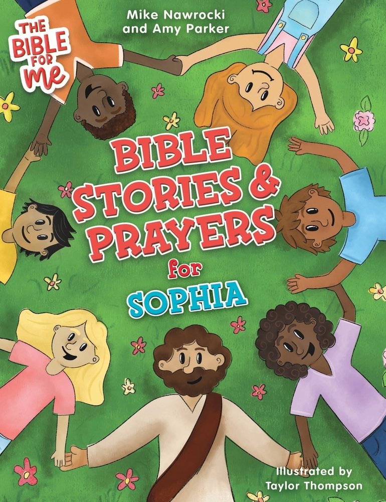 Bible Stories & Prayers for Sophia a book by Mike Nawrocki, Amy Parker ...