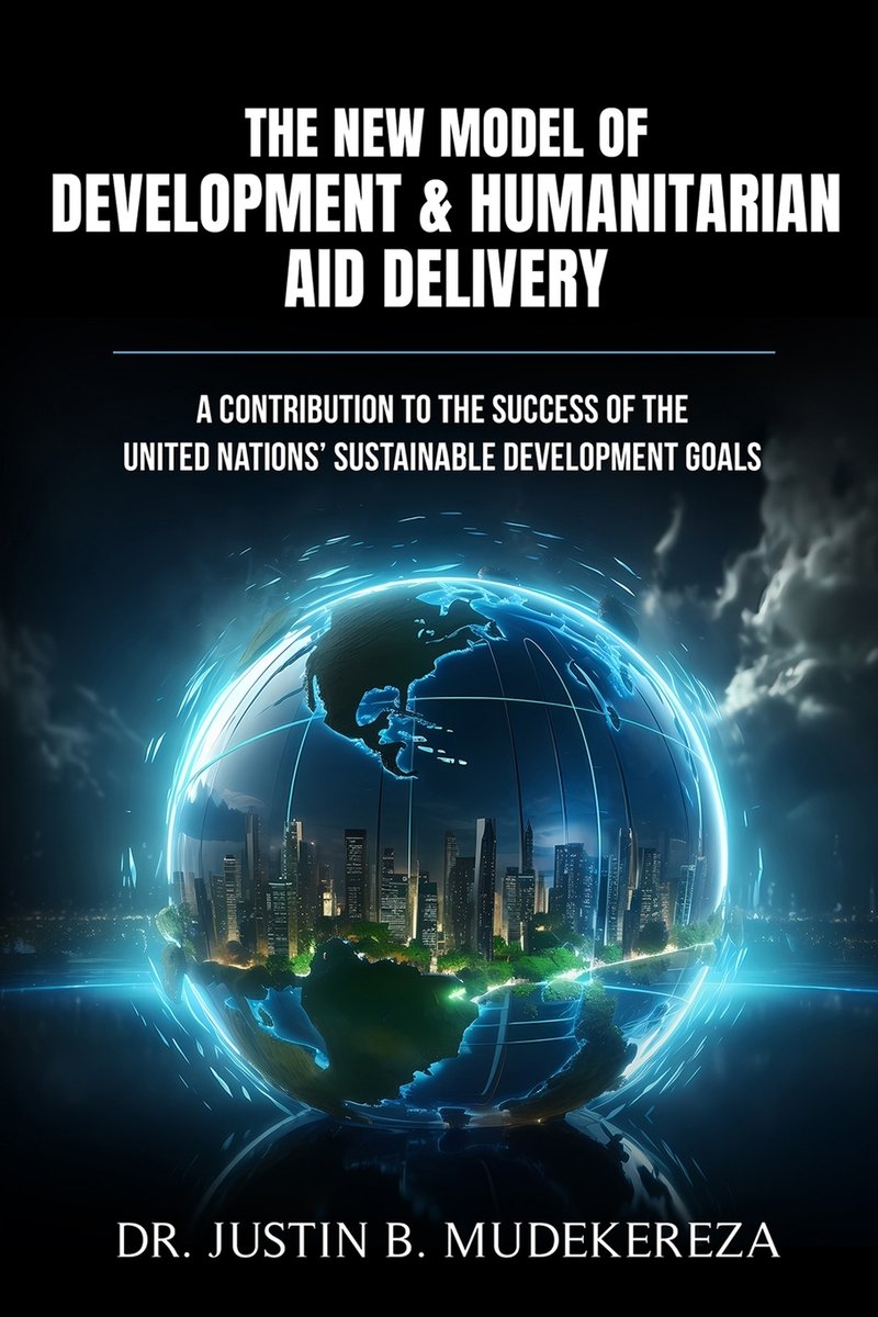 The New Model of Development & Humanitarian Aid Delivery a book by ...