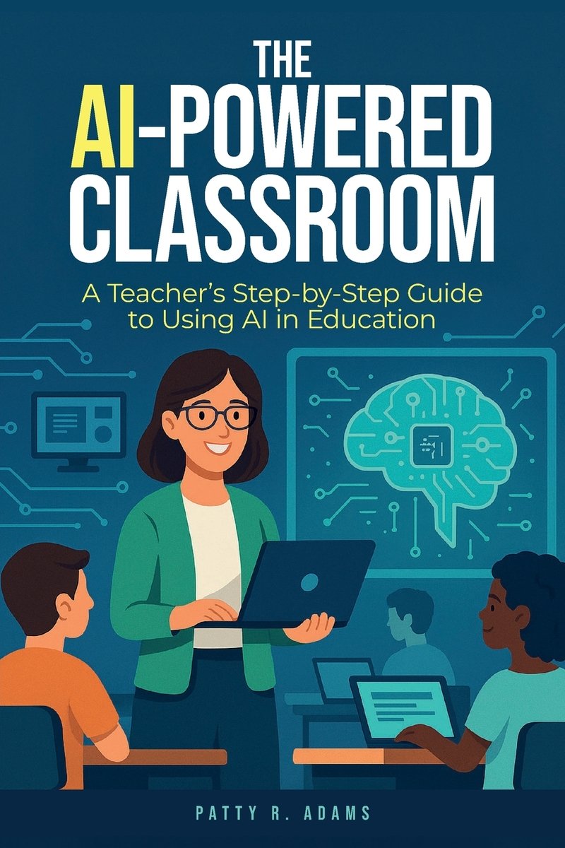 The AI-Powered Classroom a book by Patty R Adams - Bookshop.org US