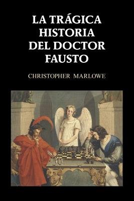La trágica historia del doctor Fausto a book by Christopher Marlowe