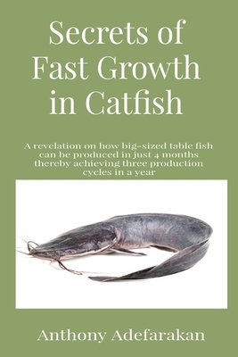 Secrets of Fast Growth in Catfish: A revelation on how big-sized table ...