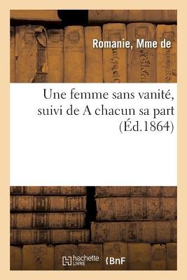 Une femme sans vanité, suivi de A chacun sa part - Bookshop.org US