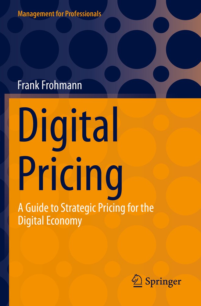 Digital Pricing a book by Frank Frohmann - Bookshop.org US