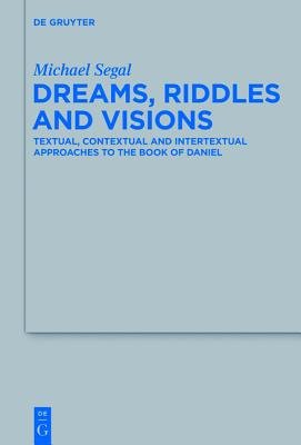 Dreams, Riddles, and Visions: Textual, Contextual, and Intertextual ...