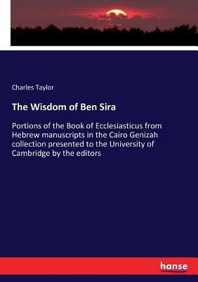 The Wisdom of Ben Sira: Portions of the Book of Ecclesiasticus from ...