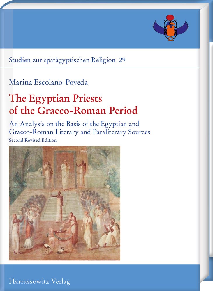 The Egyptian Priests of the Graeco-Roman Period: An Analysis on the ...
