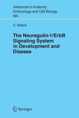 The Neuregulin-I/Erbb Signaling System in Development and Disease a ...