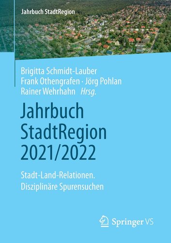 Jahrbuch Stadtregion 2021/2022: Stadt-Land-Relationen. Disziplinäre ...