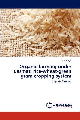 Organic Farming Under Basmati Rice-Wheat-Green Gram Cropping System a ...