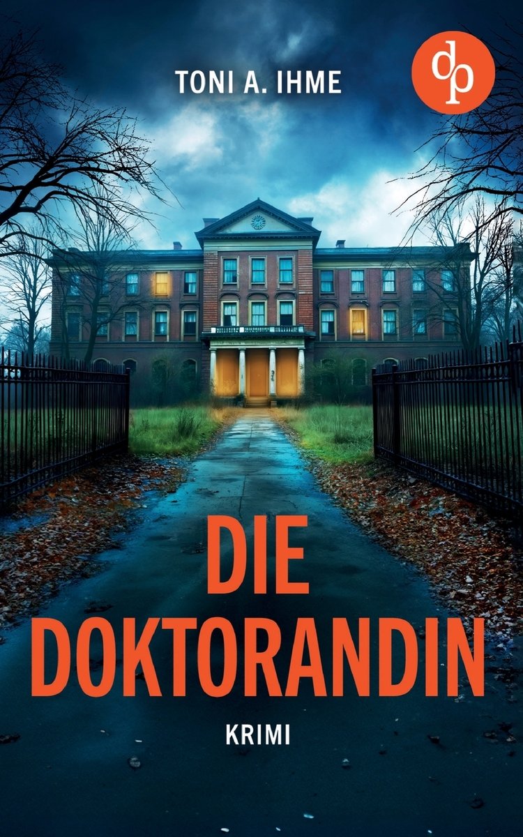 Die Doktorandin Der düstere Krimi über Forschung, Intrigen und einen ...