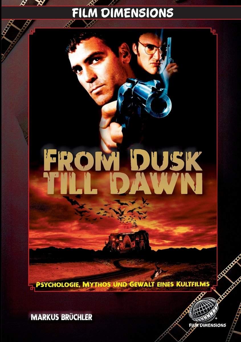 From Dusk Till Dawn - Psychologie, Mythos und Gewalt eines Kultfilms ...
