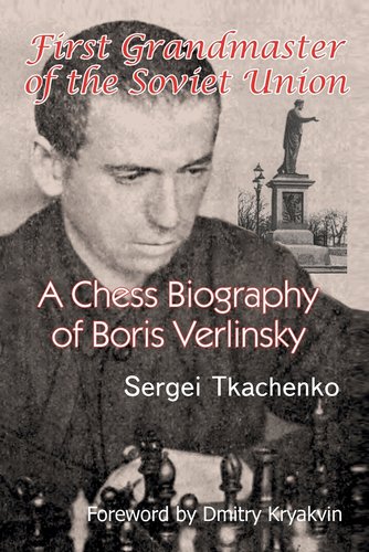 First Grandmaster of the Soviet Union: A Chess Biography of Boris ...