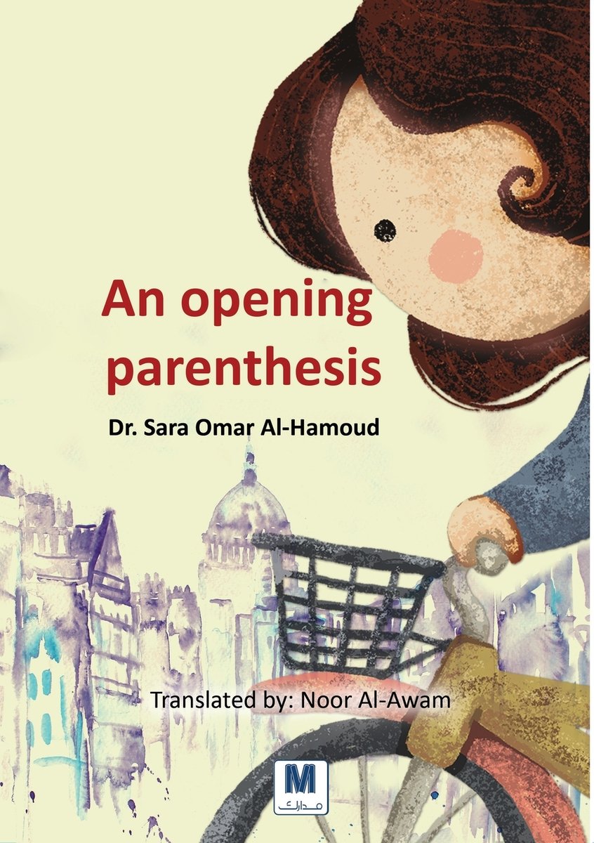 An opening parenthesis a book by Sara Omar Al-Hamoud and Noor Al-Awam ...