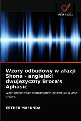 Wzory odbudowy w afazji Shona - angielski dwujęzyczny Broca's Aphasic a ...