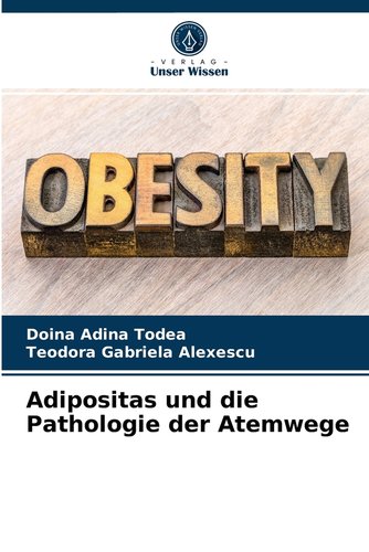 Adipositas und die Pathologie der Atemwege a book by Doina Adina Todea ...