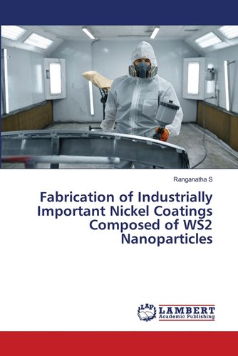 Fabrication of Industrially Important Nickel Coatings Composed of WS2 ...
