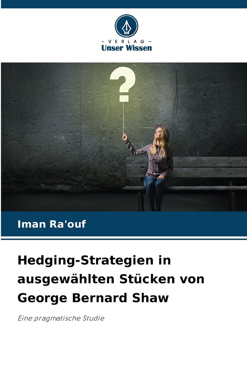 Hedging-Strategien in ausgewählten Stücken von George Bernard Shaw a ...