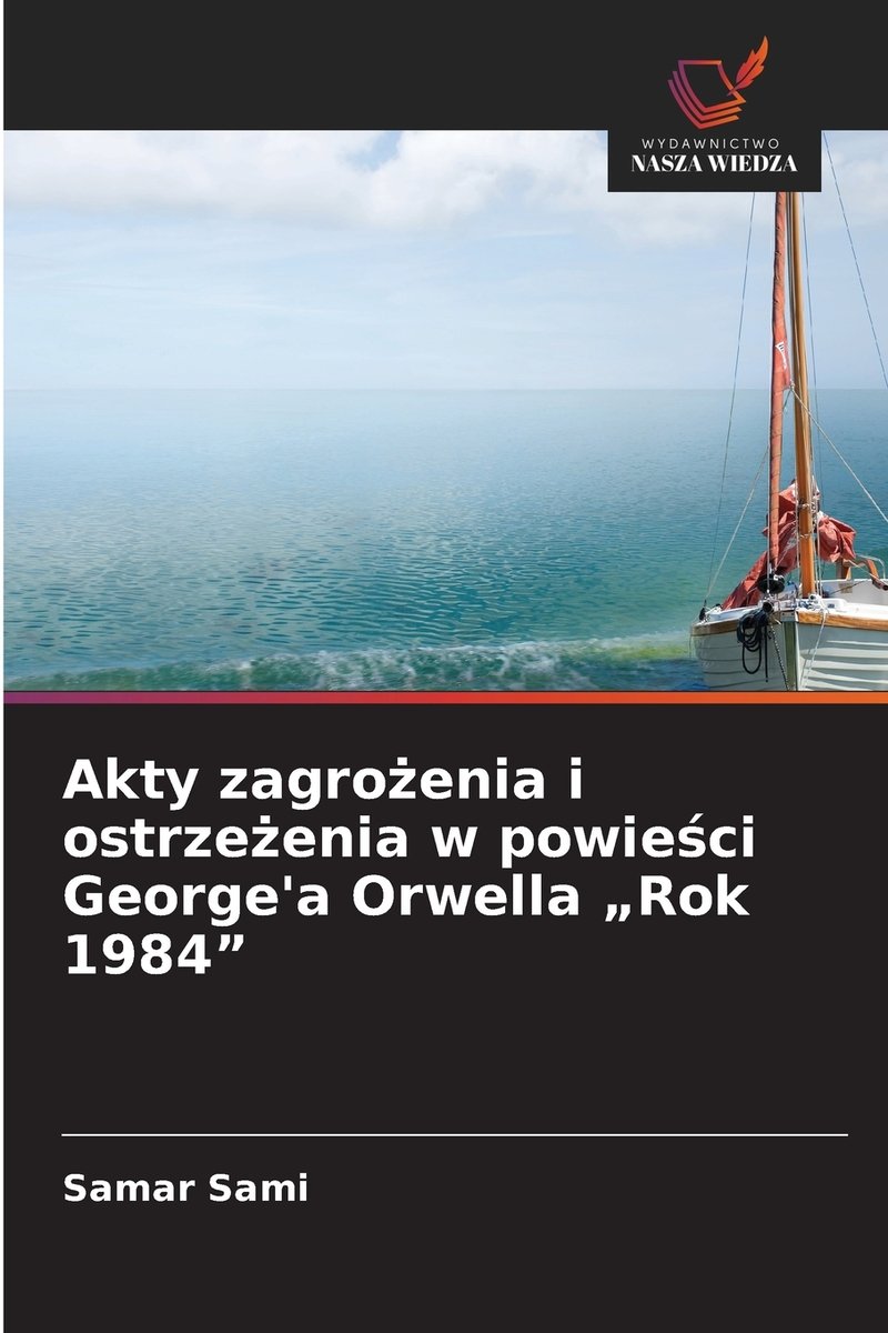 Akty zagrożenia i ostrzeżenia w powieści George'a Orwella "Rok 1984" a ...