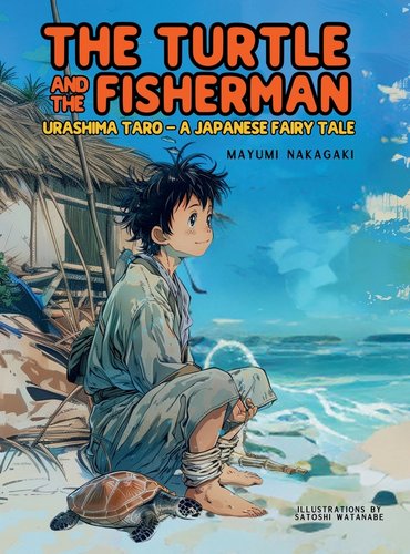 The Turtle and the Fisherman: Urashima Taro: A Japanese Fairy Tale ...