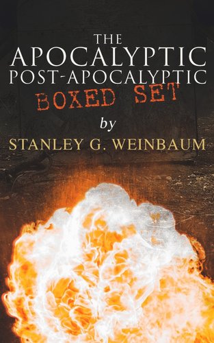 The Apocalyptic & Post-Apocalyptic Boxed Set by Stanley G. Weinbaum ...